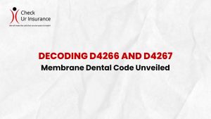 Decoding D4266 and D4267: Membrane Dental Code Unveiled